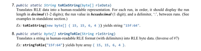 Solved 7. public static String torleString(byte[] rleData) | Chegg.com