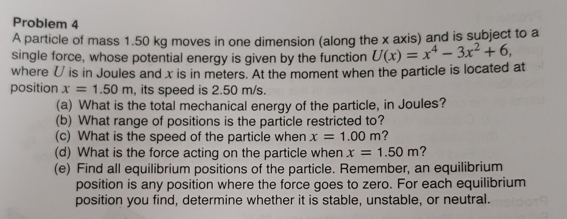 Solved Problem 4 A particle of mass 1.50 kg moves in one | Chegg.com