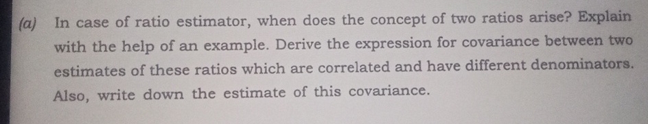 Solved (a) ﻿In case of ratio estimator, when does the | Chegg.com