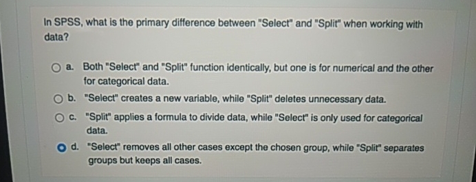 Solved In SPSS, ﻿what is the primary difference between | Chegg.com