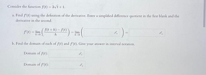 Solved Consider the function f(t) = 3√t + 1. a. Find f'(t) | Chegg.com