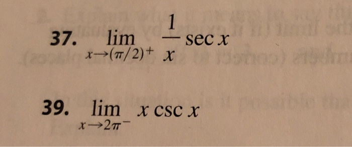 Solved 37. lim - sec x ->(T/2)+ x 39. lim x csc x x- 2- | Chegg.com