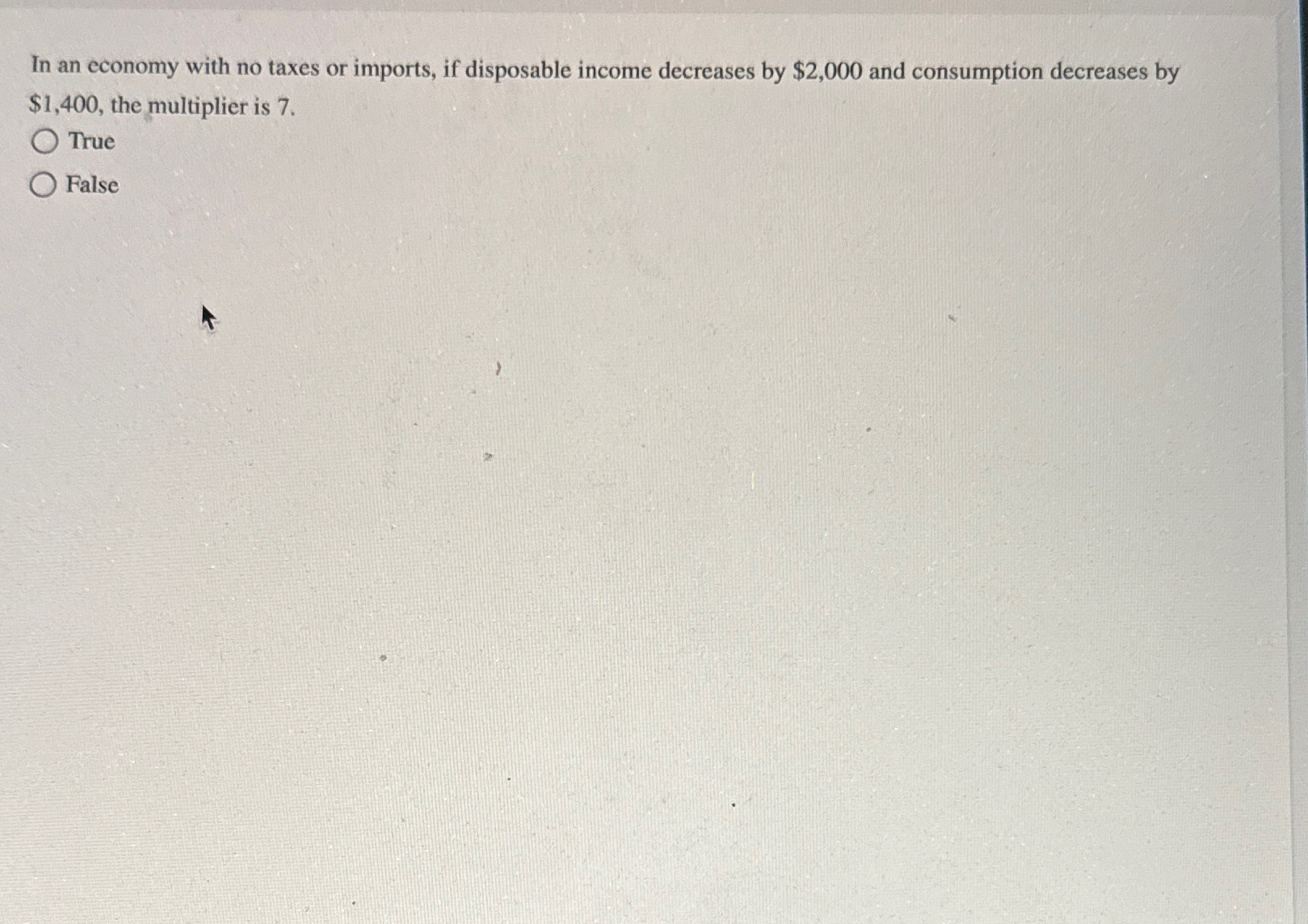 Solved In an economy with no taxes or imports, if disposable | Chegg.com
