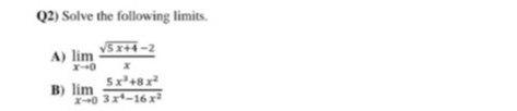 Solved (2) Solve the following limits. 75 x+4 -2 A) lim x | Chegg.com