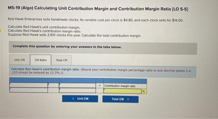 Solved M5-19 (Algo) Calculating Unit Contribution Margin and | Chegg.com