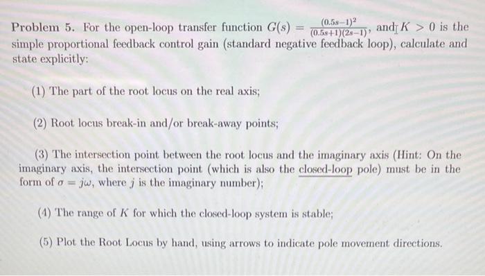 Solved Problem 5. For the open-loop transfer function | Chegg.com