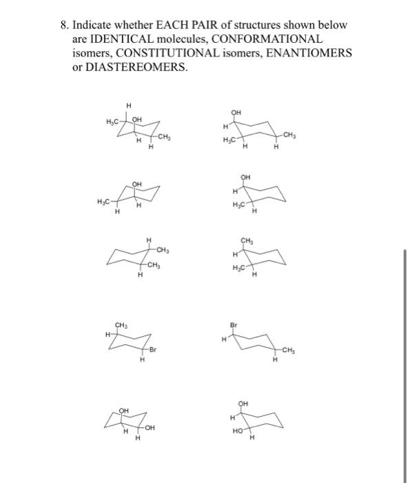 Solved 8. Indicate whether EACH PAIR of structures shown | Chegg.com