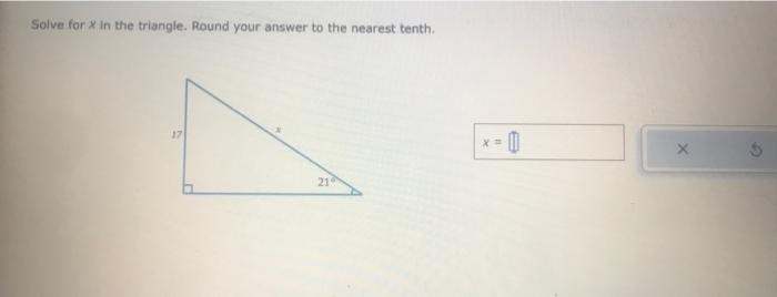 Solved Solve for x in the triangle. Round your answer to the | Chegg.com