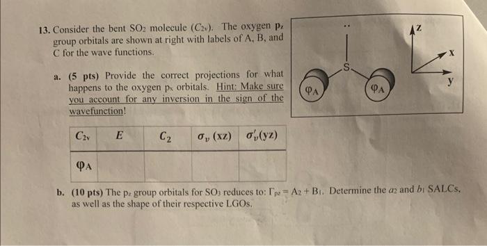 Solved 13. Consider the bent SO2 molecule (C2). The oxygen | Chegg.com