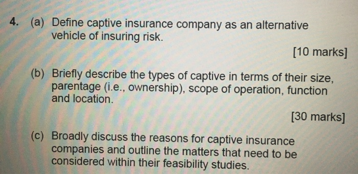 Solved (a) Define captive insurance company as an | Chegg.com