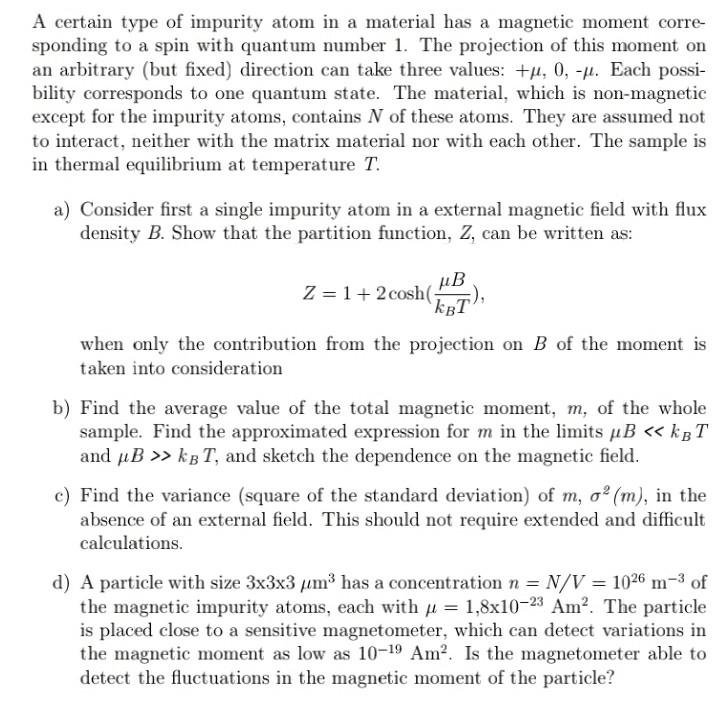 Solved A certain type of impurity atom in a material has a | Chegg.com