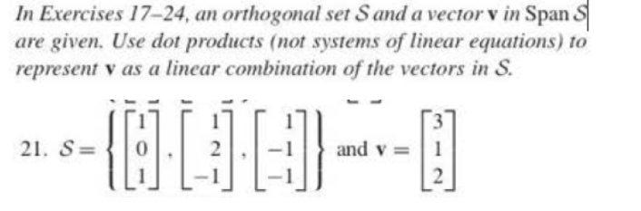 Solved In Exercises 17-24, ﻿an orthogonal set S ﻿and a | Chegg.com