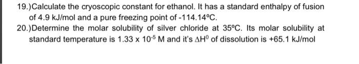 Solved 19.)Calculate the cryoscopic constant for ethanol. It | Chegg.com