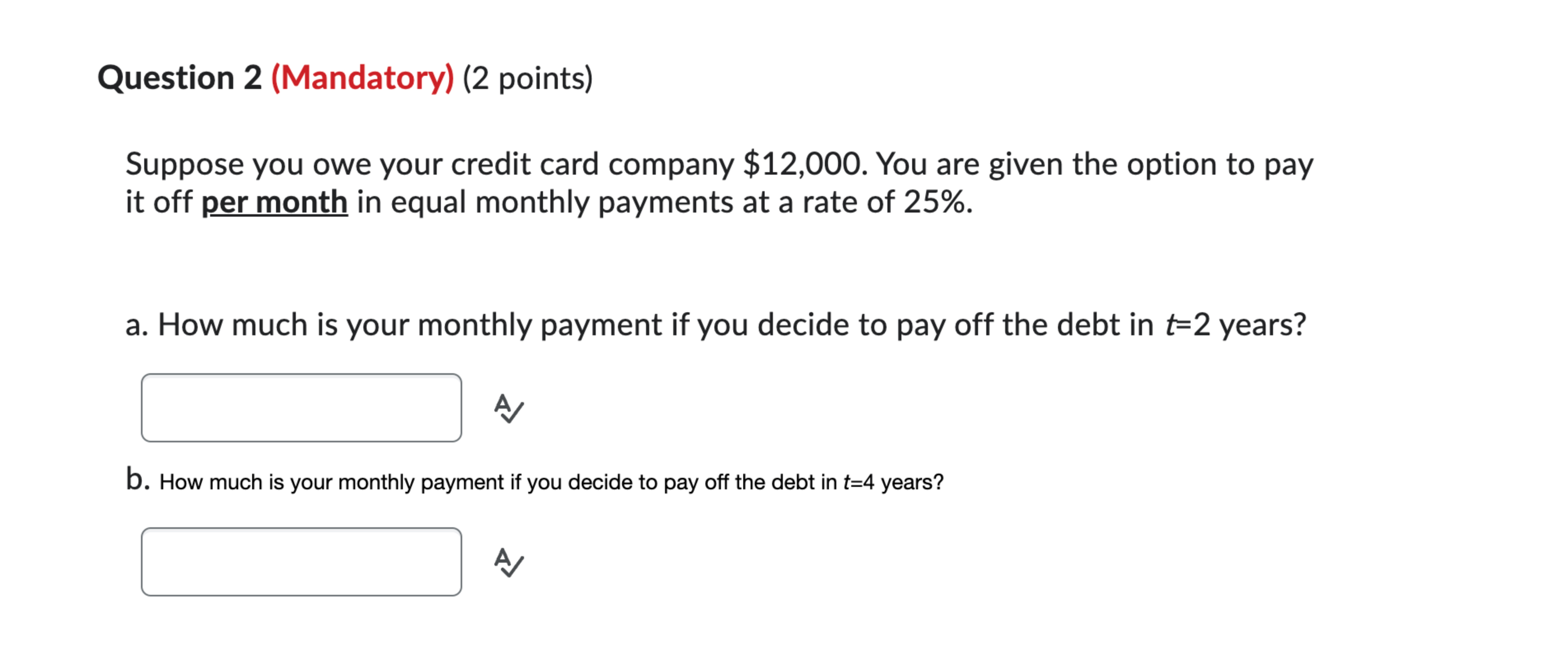 Solved Question 2 (Mandatory) (2 ﻿points)Suppose you owe | Chegg.com