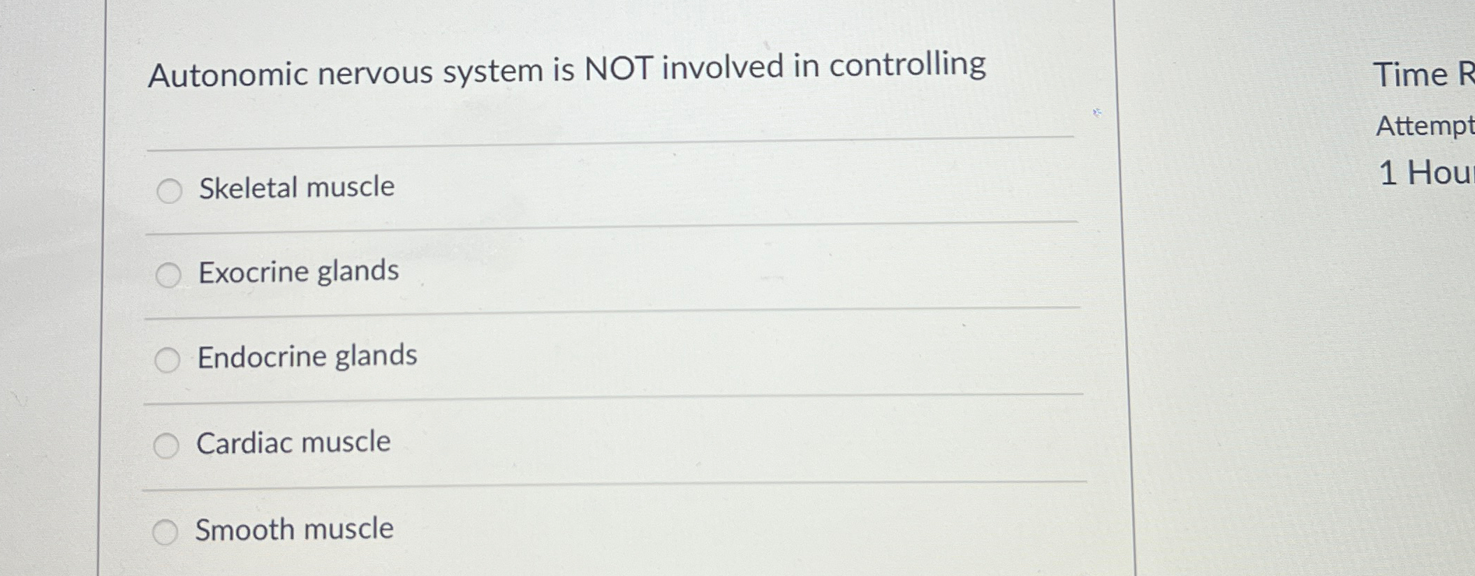 Solved Autonomic nervous system is NOT involved in | Chegg.com