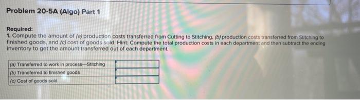 Solved Problem 20-5A (Algo) Production cost flow and | Chegg.com