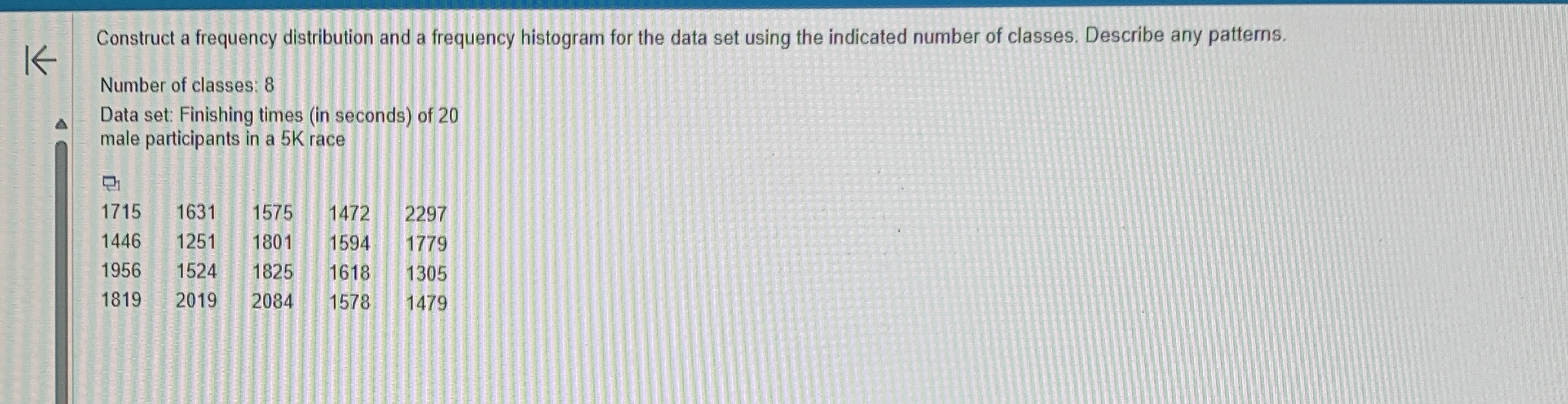Solved Construct a frequency distribution and a frequency | Chegg.com