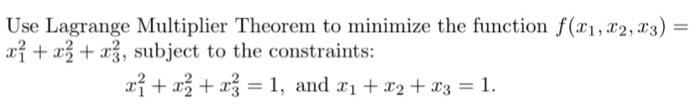 Use Lagrange Multiplier Theorem to minimize the | Chegg.com