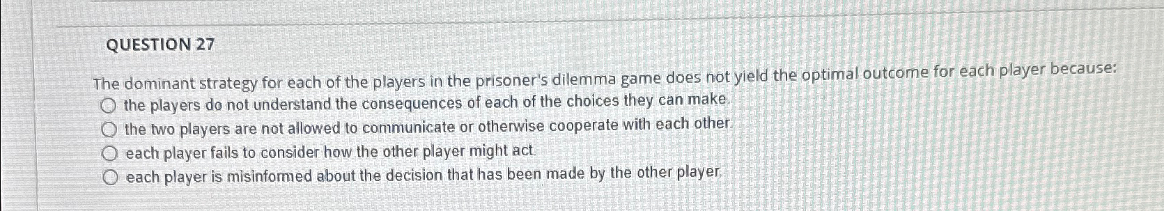 Solved QUESTION 27The dominant strategy for each of the | Chegg.com