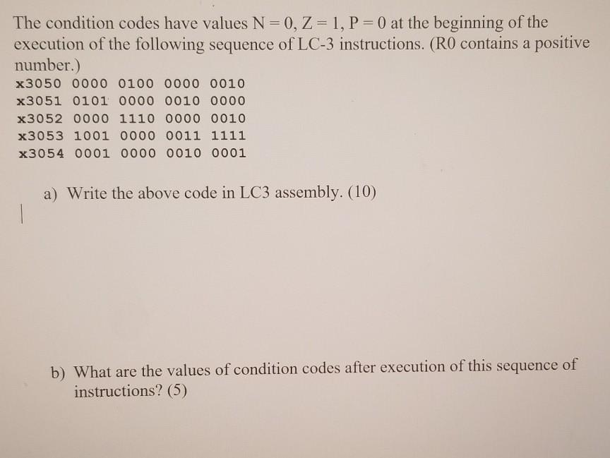 Solved The condition codes have values N=0, Z=1, P = 0 at | Chegg.com