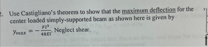Solved 2. Use Castigliano's theorem to show that the maximum | Chegg.com