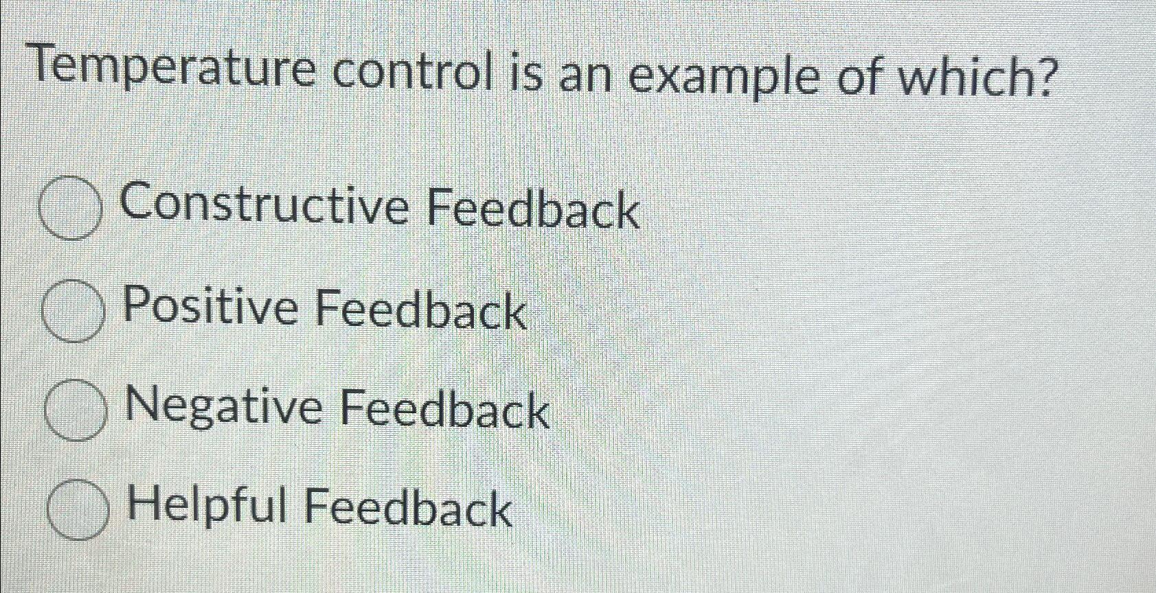 Solved Temperature control is an example of | Chegg.com