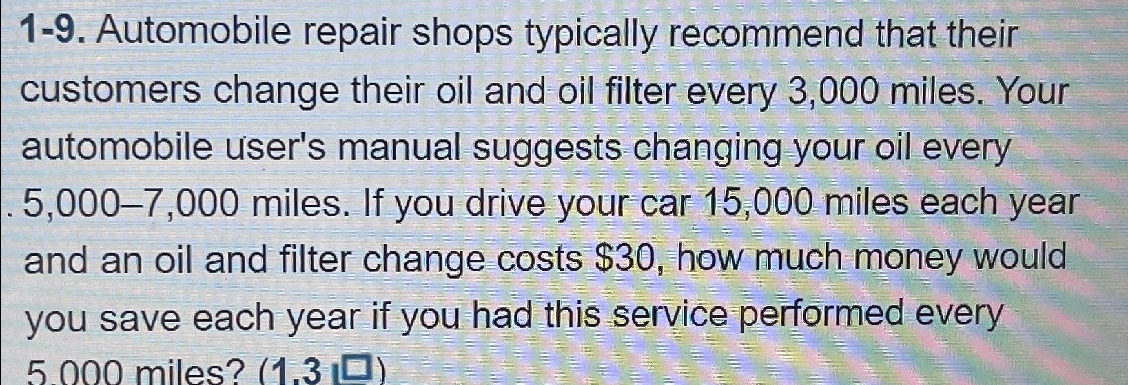 Solved 1-9. ﻿Automobile repair shops typically recommend | Chegg.com