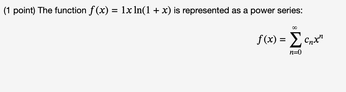 Solved (1 ﻿point) ﻿The function f(x)=1xln(1+x) ﻿is | Chegg.com