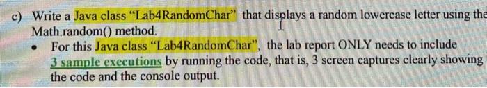 Solved c) Write a Java class "Lab4RandomChar" that displays | Chegg.com
