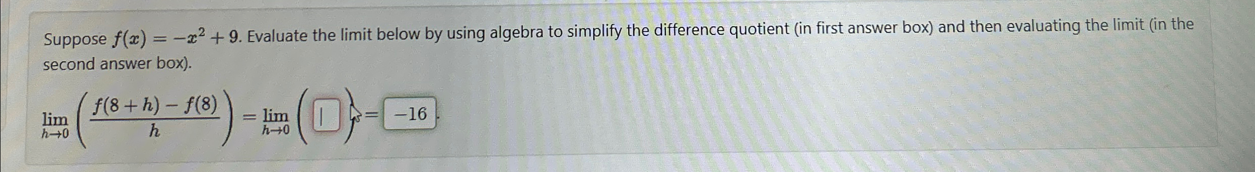 Solved Suppose f(x)=-x2+9. ﻿Evaluate the limit below by | Chegg.com