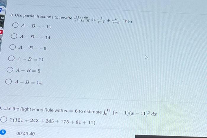 Solved 8. Use partial fractions to rewrite x2+8x−911x+69 as | Chegg.com