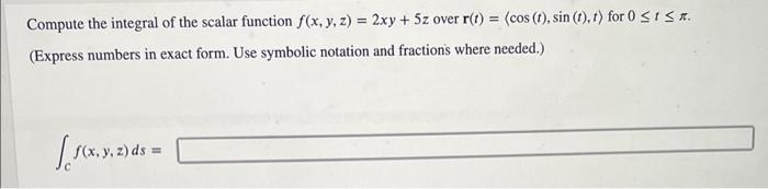 Solved Compute the integral of the scalar function | Chegg.com