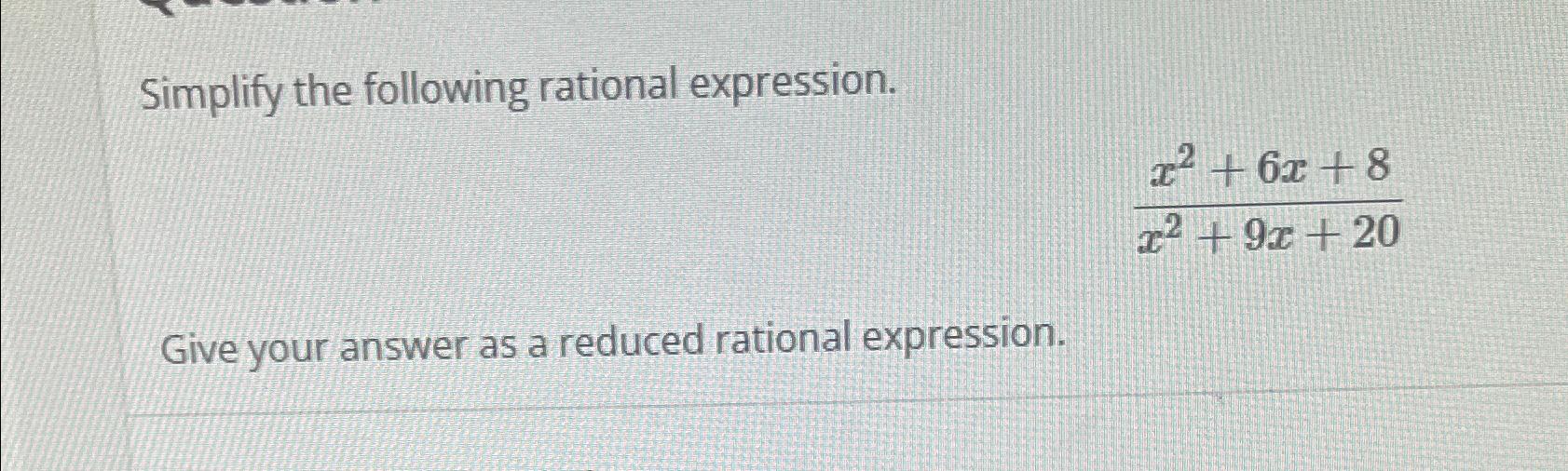Solved Simplify the following rational | Chegg.com