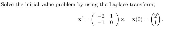 Solved Solve the initial value problem by using the Laplace | Chegg.com