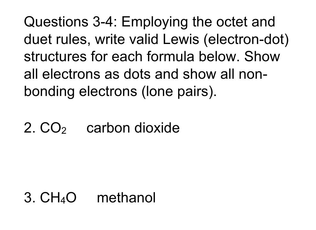 Solved Questions 3-4: Employing the octet and duet rules, | Chegg.com