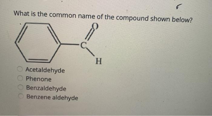 Solved What is the common name of the compound shown below? | Chegg.com