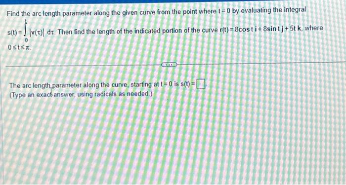Solved Find the arc length parameter along the given curve | Chegg.com