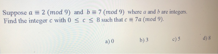 Solved Suppose a = 2 (mod 9) and b = 7 (mod 9) where a and b | Chegg.com