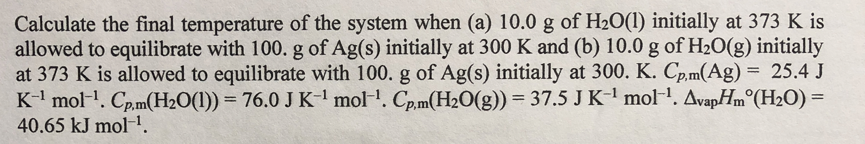 Solved Calculate the final temperature of the system when | Chegg.com