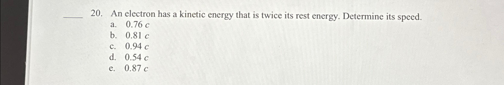 Solved An electron has a kinetic energy that is twice its | Chegg.com