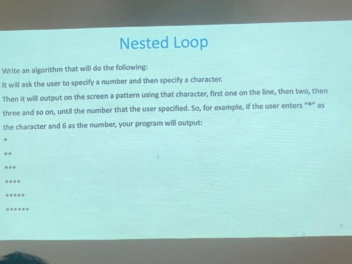 Solved Nested Loop Write an algorithm that will do the | Chegg.com