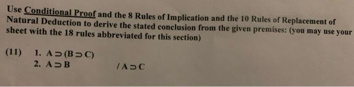 Solved Use Conditional Proof and the 8 Rules of Implication | Chegg.com