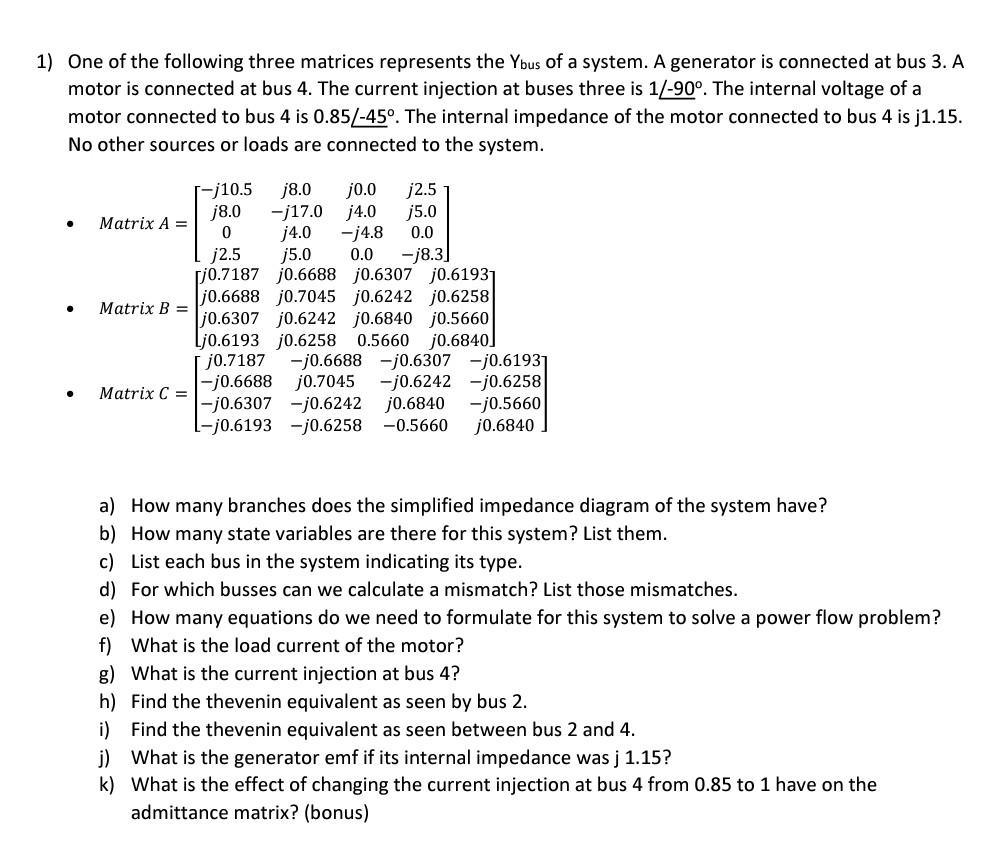 Solved 1) One of the following three matrices represents the | Chegg.com