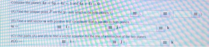 Solved Consider the planes 4x+5y+4z=1 and 4x+4z=0. (A) Find | Chegg.com