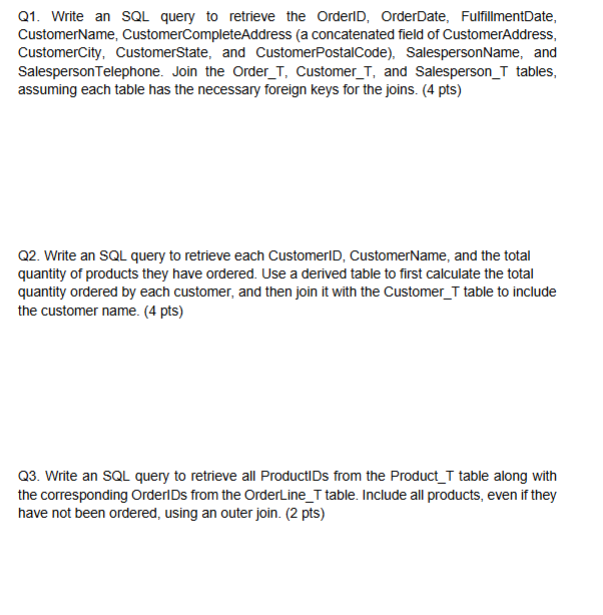 Solved Write an SQL query to retrieve the OrderI D, | Chegg.com