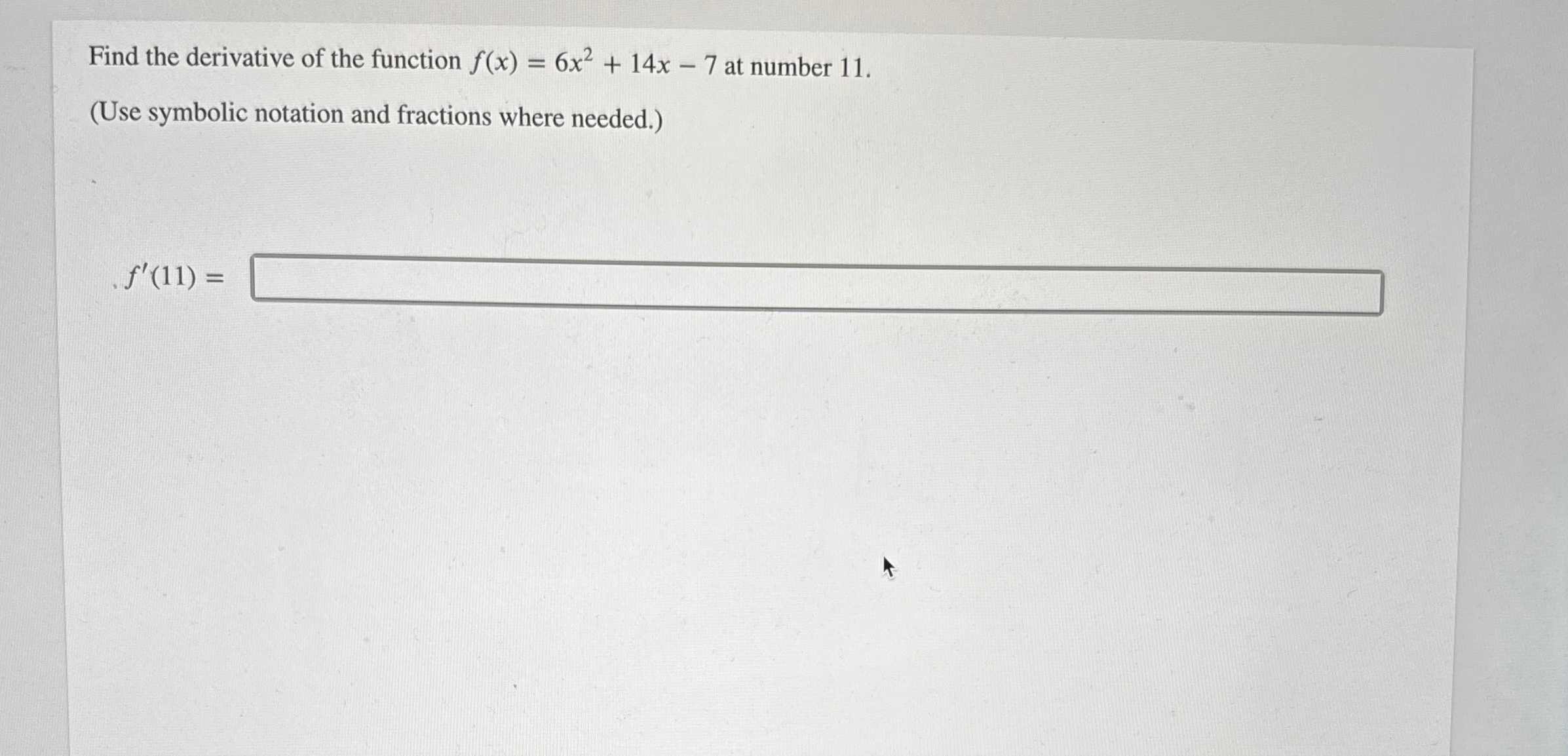 Solved Find the derivative of the function f(x)=6x2+14x-7 | Chegg.com