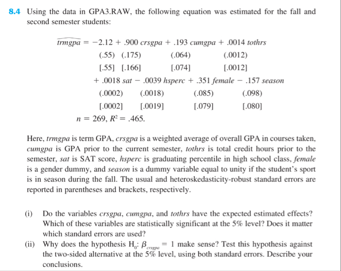 Solved 8.4 ﻿Using the data in GPA3.RAW, the following | Chegg.com