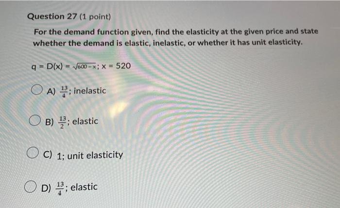 Solved For the demand function given, find the elasticity at | Chegg.com