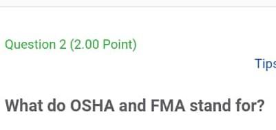 Solved What do OSHA and FMA stand for? | Chegg.com