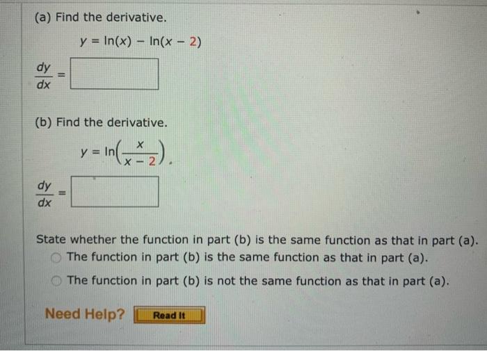 Solved (a) Find the derivative. y=ln(x)−ln(x−2) dxdy= (b) | Chegg.com